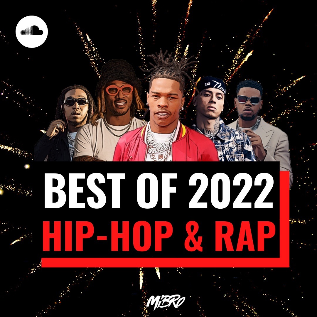 Stream Best Of 2022 Mix | Hip-Hop & Rap | Lil Baby, Future, Takeoff(RIP ...