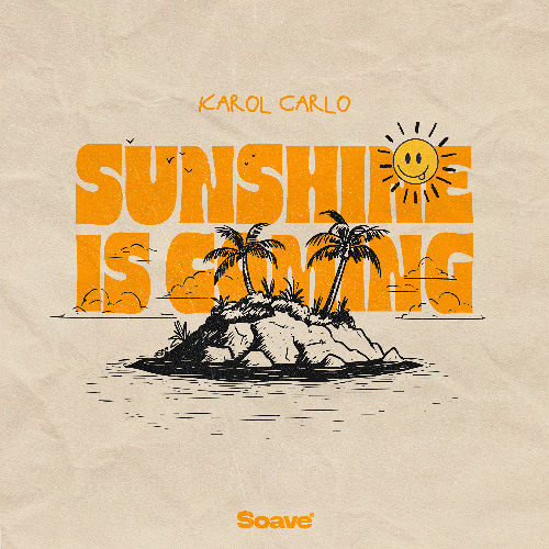 Stream Karol Carlo - Sunshine is Coming by Soave | Listen online for ...