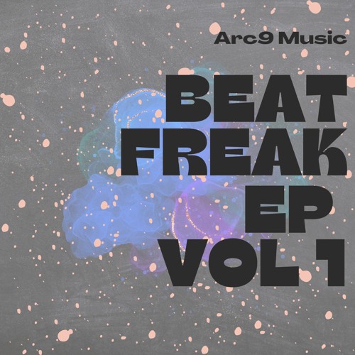 Stream Arc9 Music | Listen to BEAT FREAK VOL 1 playlist online for free on SoundCloud