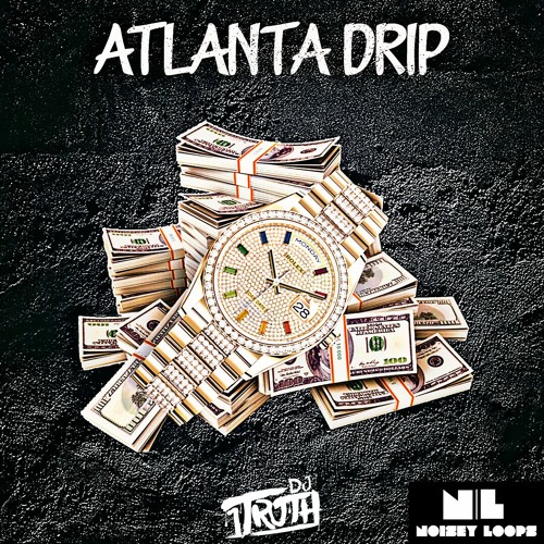 Stream Atlanta Drip (Demo) by Noisey Loops LLC | Listen online for free ...