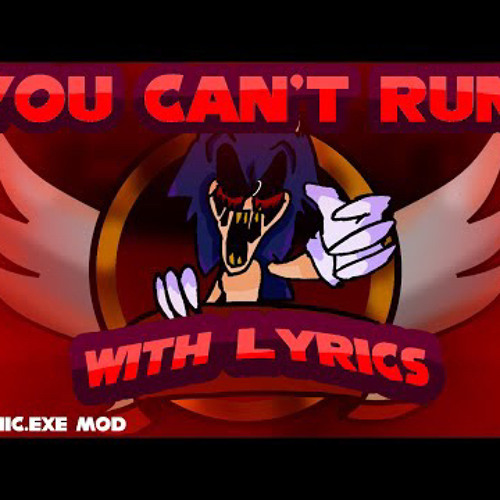 Stream You Cant Run With Lyrics Sonic Exe Mod Cover Friday Night