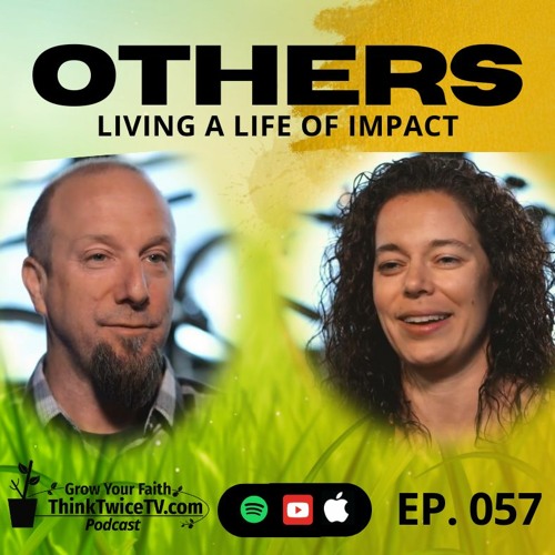 Stream Others - Living A Life Of Impact 057 Think Twice TV Podcast by ...