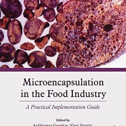 Stream episode [PDF] READ Free Microencapsulation in the Food Industry ...