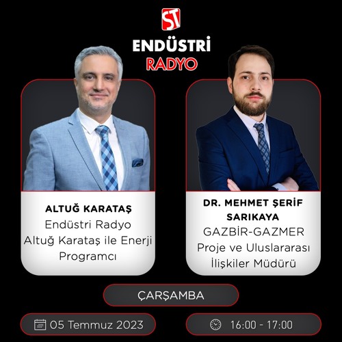 Stream Dr. Mehmet Şerif SARIKAYA - Altuğ Karataş ile Enerji by ST Endüstri Radyo | Listen online ...