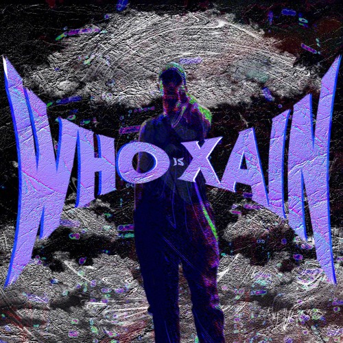 Stream XAIN | Listen to WHO IS XAIN? playlist online for free on SoundCloud