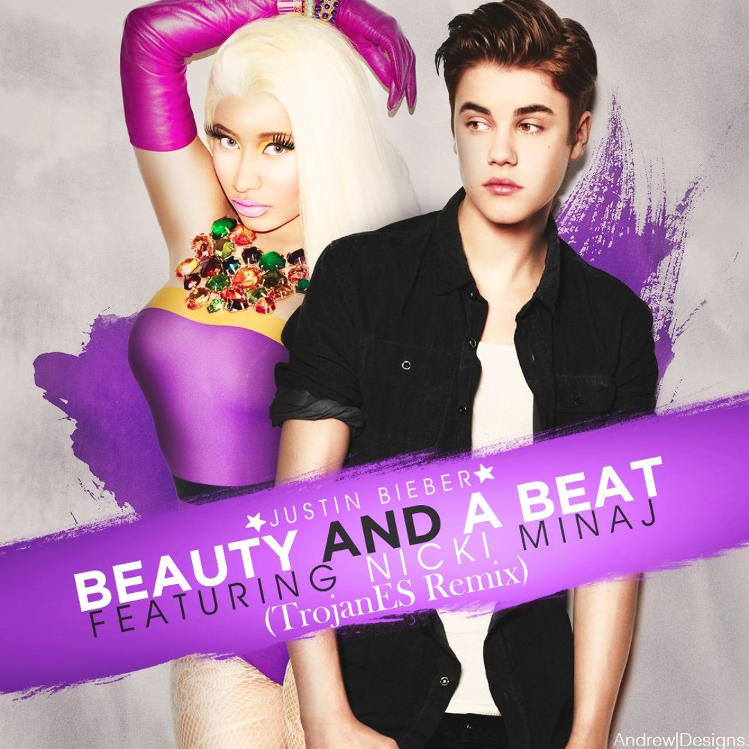 Stream Justin Bieber, Nicky Manaj - Beauty And A Beat (TrojanES Remix ...
