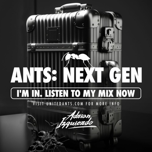 Adrian Izquierdo - ANTS: NEXT GEN 2023-04-20