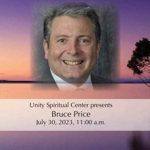 Stream "Understanding Unity," by Bruce Price, Sunday, July 30, 2023 by ...