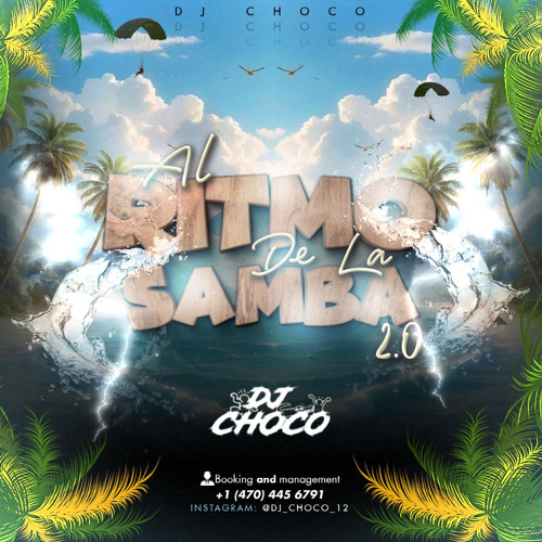 Stream AL RITMO DE LA SAMBA 2.0 (DJ CHOCO) by DJ CHOCO ll | Listen ...