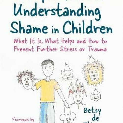 Stream [EBOOK]- The Simple Guide to Understanding Shame in Children ...