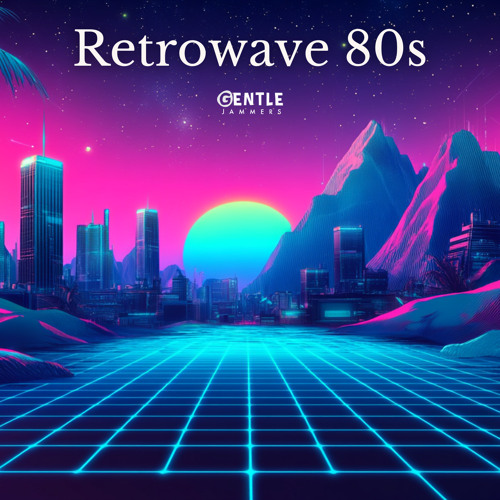 Stream Retrowave 80s by Gentle Jammers | Listen online for free on ...
