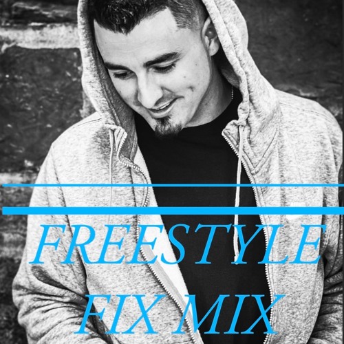 Stream FREESTYLE FIX MIX by DJ Louie T! | Listen online for free on ...