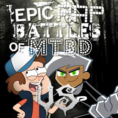 Stream Danny Phantom Vs Dipper Pines by Epic Rap Battles of MTBD ... Stream Danny Phantom Vs Dipper Pines by Epic Rap Battles of MTBD ...