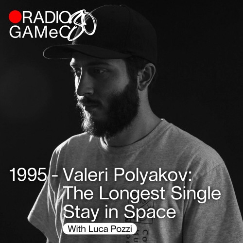 Stream RADIO GAMeC 30 – 1995: Valeri Polyakov: The Longest Single Stay ...