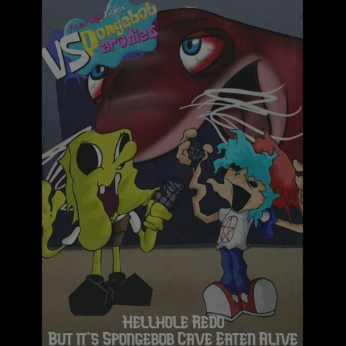 Stream FNF - Hellhole Redo But It's Spongebob Cave Eaten Alive by Scale ...