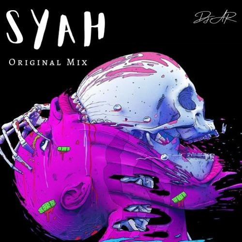 Stream SYAH - (Original Mix) by DJ AR | Listen online for free on ...