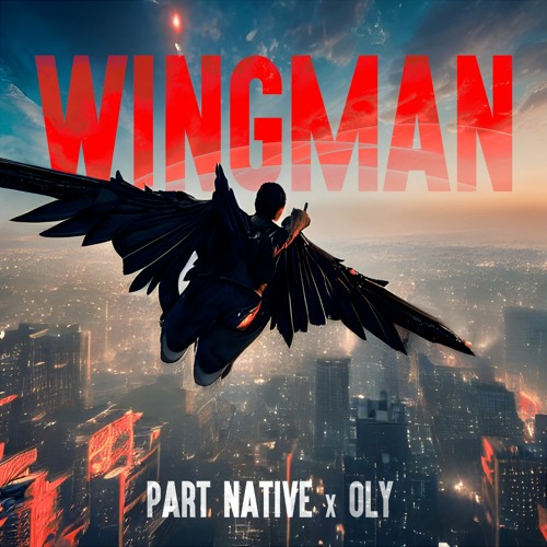 Stream Part Native x Oly - Wingman by Oly | Listen online for free on ...