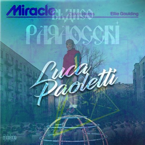 Stream Blanco X Calvin Harris - Paraocchi In Da Miracle (Luca Paoletti ...
