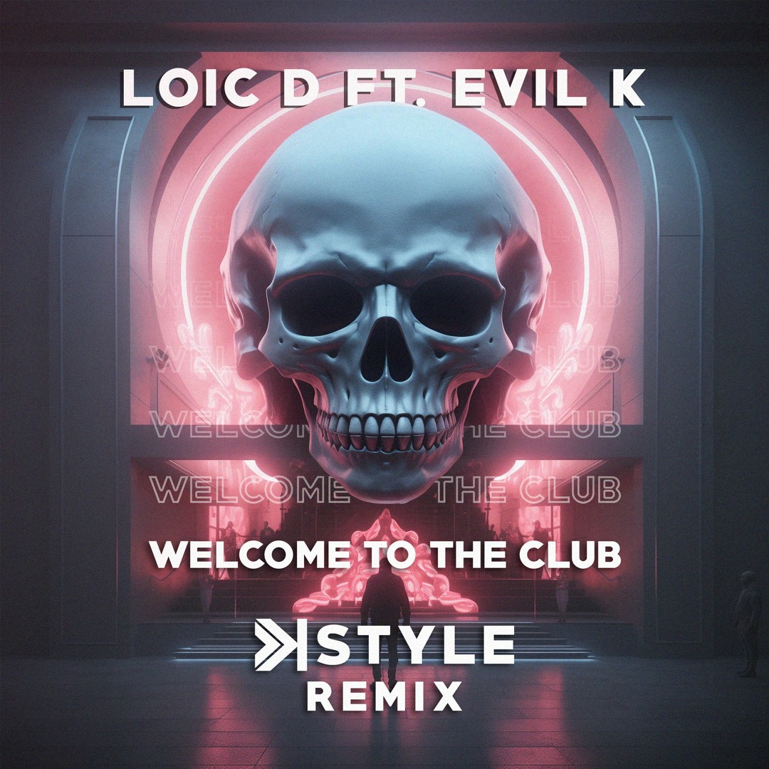 Stream Loic D Ft. Evil K - Welcome To The Club (K-Style Remix) by K ...