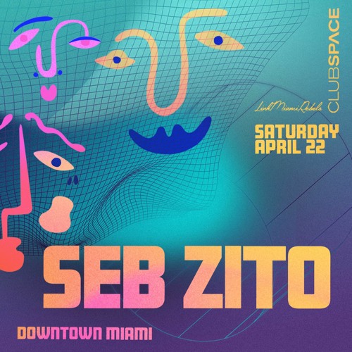 Stream Seb Zito Space Miami 04-22-2023 by Club Space Miami | Listen ...