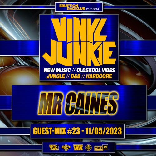 Stream The Guest-Mix #23 – Mr Caines – www.VinylJunkie.UK by Vinyl Junkie | Listen online for ...