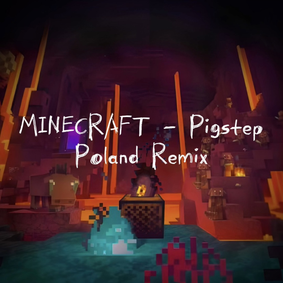 Stream MINECRAFT - Pigstep (DJ_Poland Remix) [Trap] by DJ Poland ...