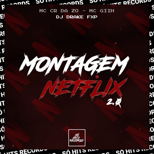 Stream Montagem Netflix 2.0 by DJ DRAKE FXP | Listen online for free on ...