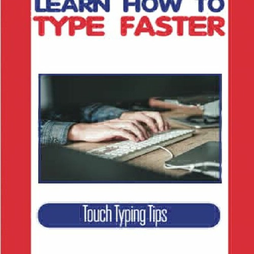 Stream episode DOWNLOAD BOOK (PDF) Learn How To Type Faster Touch Typing Tips All The Touch ...