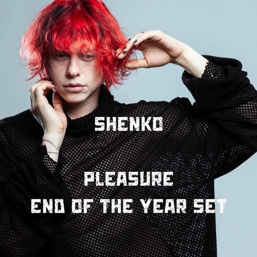 Stream Pleasure End Of the Year Set ♥ by Shenko | Listen online for ...