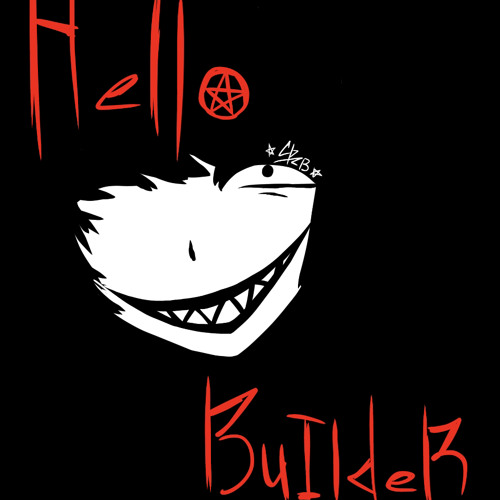 Stream Hello Builder by Creepy Blood | Listen online for free on SoundCloud