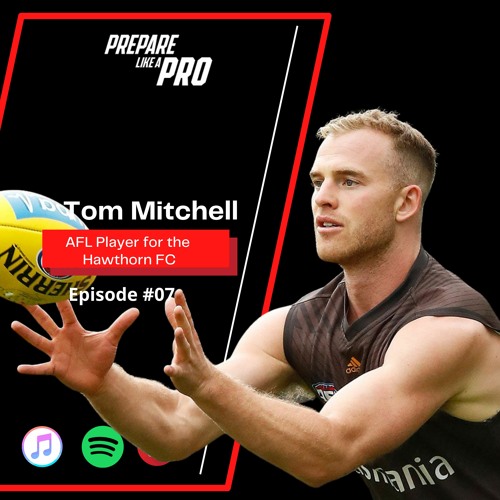 Stream episode #7 - Tom Mitchell AFL Midfielder for the Hawthorn FC by ...