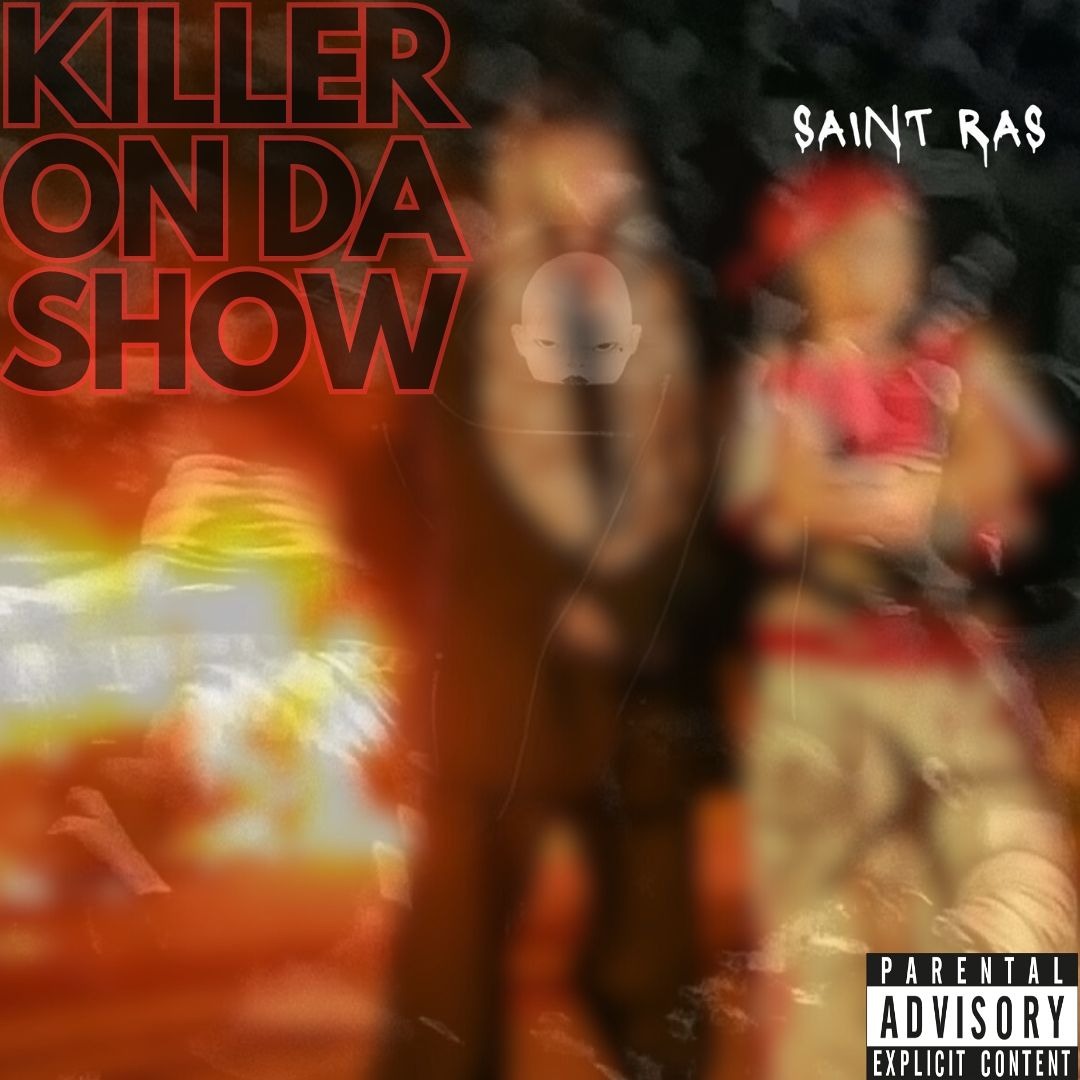 Stream KILLER ON DA SHOW by Saint Ras | Listen online for free on ...