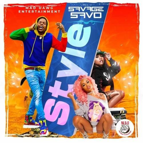 Stream Savage Savo - Style by World Star Promo | Listen online for free ...
