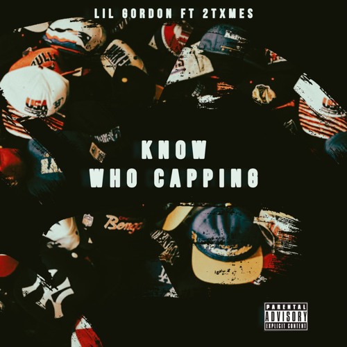 Stream Know Who Capping (feat. 2 Txmes) by LilGordon | Listen online ... Stream Know Who Capping (feat. 2 Txmes) by LilGordon | Listen online ...