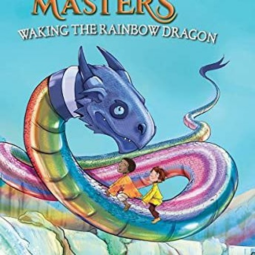 Stream ️ Read Waking the Rainbow Dragon: A Branches Book (Dragon ...
