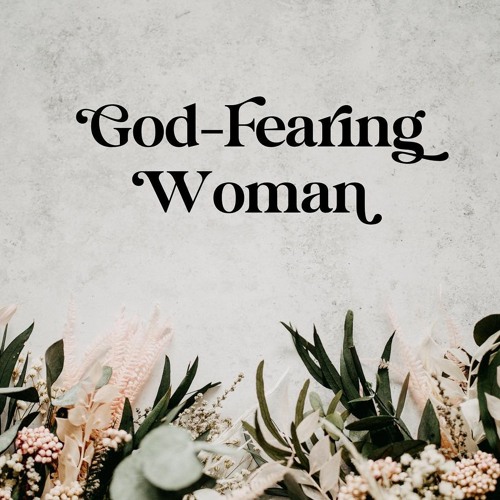 Stream God-Fearing Woman: Prov. 31 by Mountain View Church | Listen ...