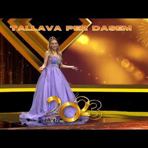 Stream Aida Doci - Tallava per Dasem (Gezuar 2023) by Studio_BaBa_M-M-V ... Stream Aida Doci - Tallava per Dasem (Gezuar 2023) by Studio_BaBa_M-M-V ...