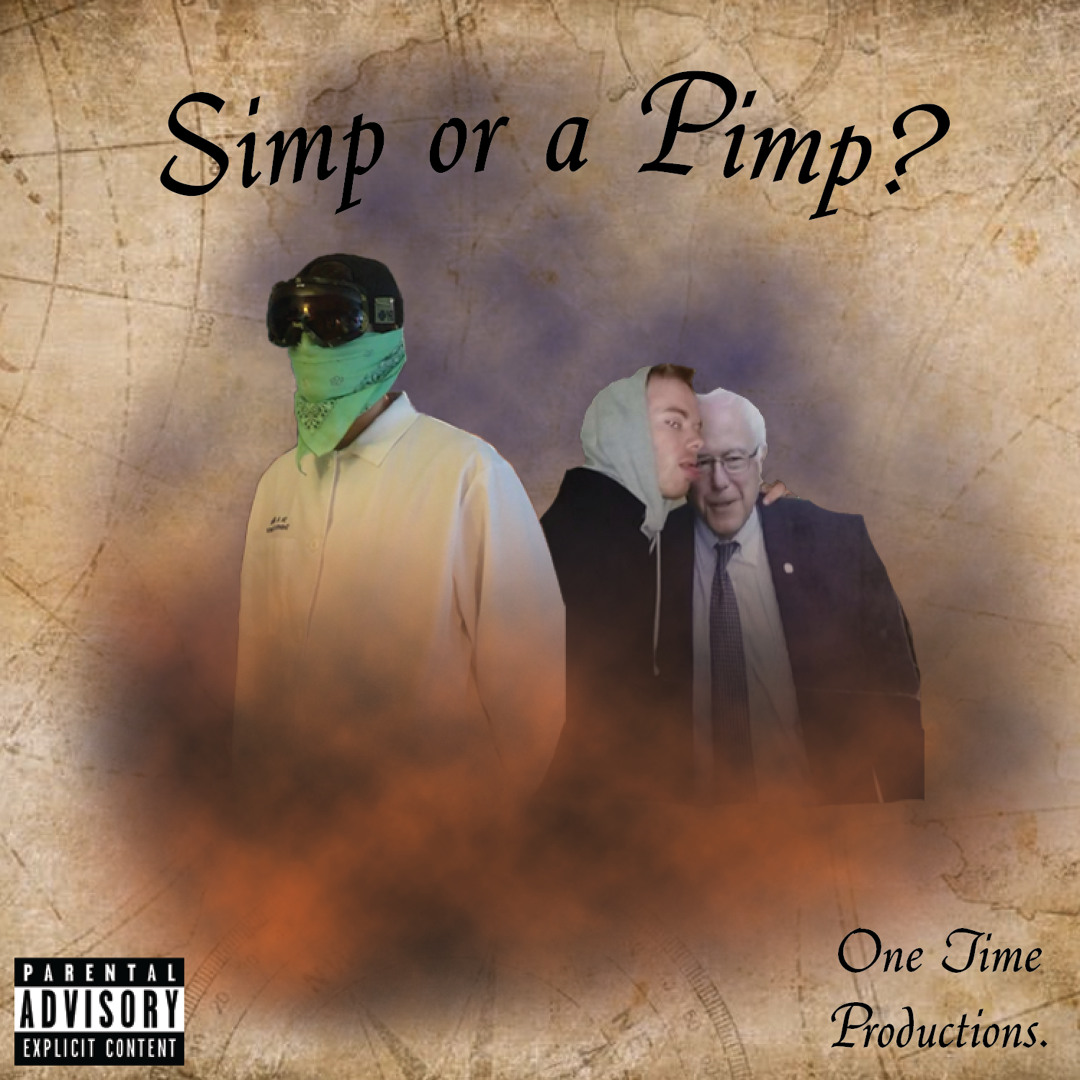 Stream Simp or a Pimp? by One Time Productions | Listen online for free ...