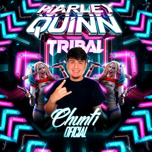 Stream Harley Quinn (Tribal Remix) - Chunti by Dj Chunti | Listen ...