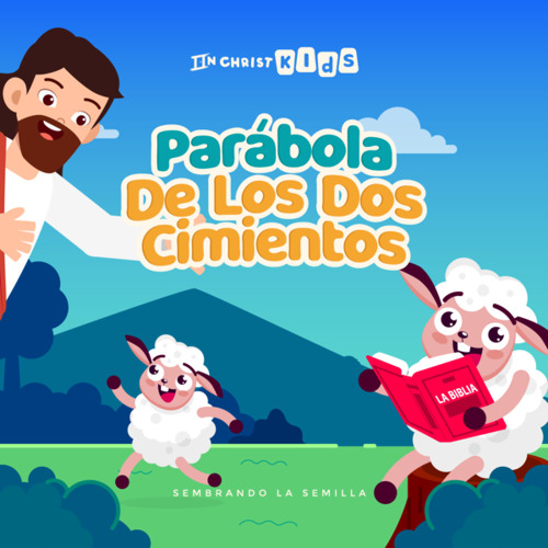 Stream Explicación Parábola de los Dos Cimientos by In Christ Kids ...