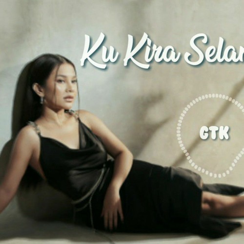 Stream Janita Gabriela - Ku Kira Selamanya ( GTK Remix ) by Gun The King | Listen online for ...