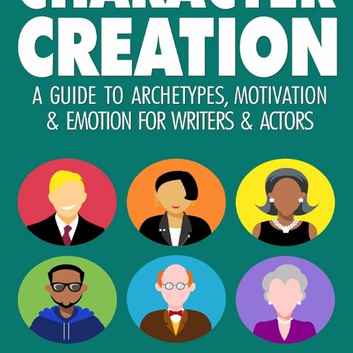 Stream Download⚡️ Character Creation: A Guide to Archetypes, Motivation ...