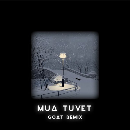 pumpyoursound.com | MUA TUYET - GOAT REMIX