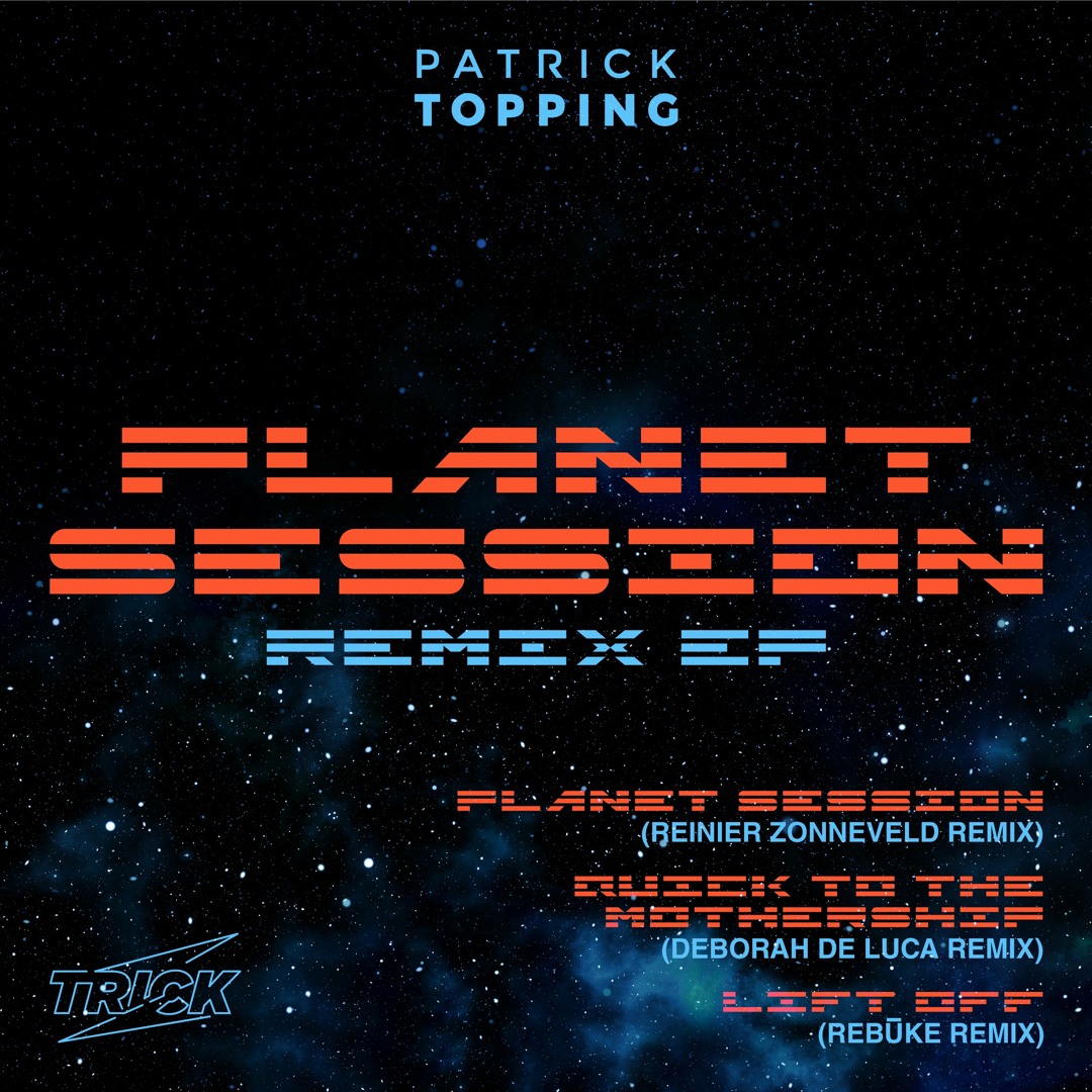 Stream Patrick Topping - Planet Session (Reinier Zonneveld Remix) by ...