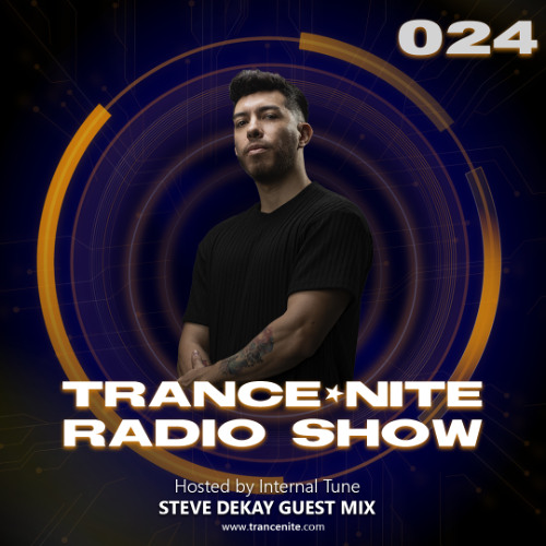 Internal Tune & Steve Dekay - Trance Nite Radio 024 2025-02-07