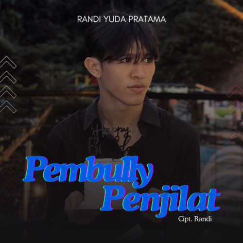 Stream Pembully Penjilat by Randi Yuda Pratama | Listen online for free on SoundCloud