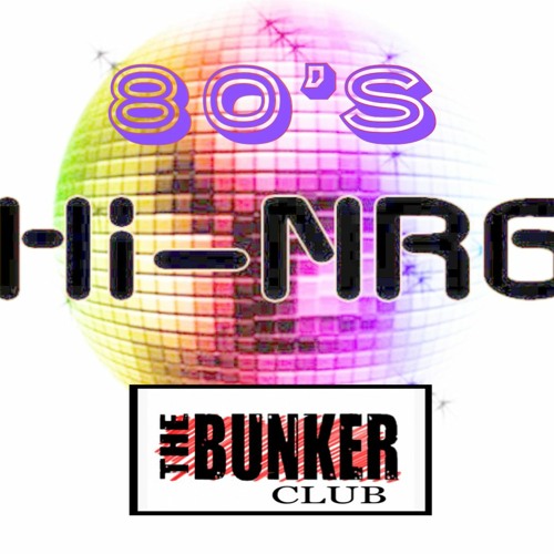 Stream 80s Hi NRG The Bunker Club 7/12/22 by Con Tsonis | Listen online ...