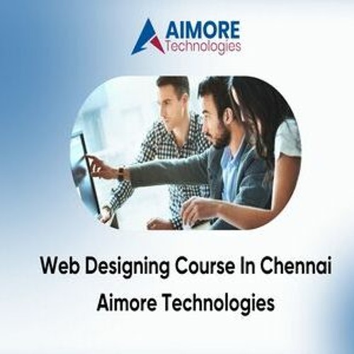 Stream episode Web Designing Course In Chennai - Aimore Technologies by ...