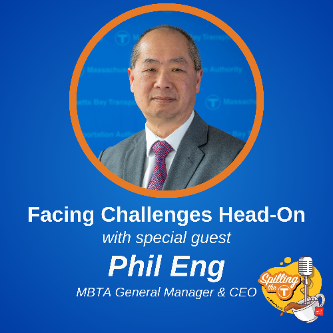 Stream Facing Challenges Head On with MBTA General Manager Phil Eng by ...