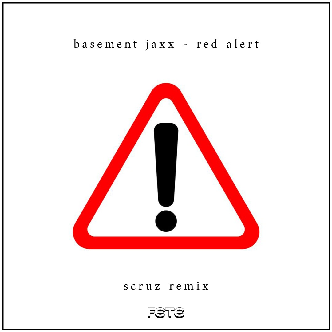 Stream basement jaxx - red alert (scruz remix) by scruz | Listen online ...